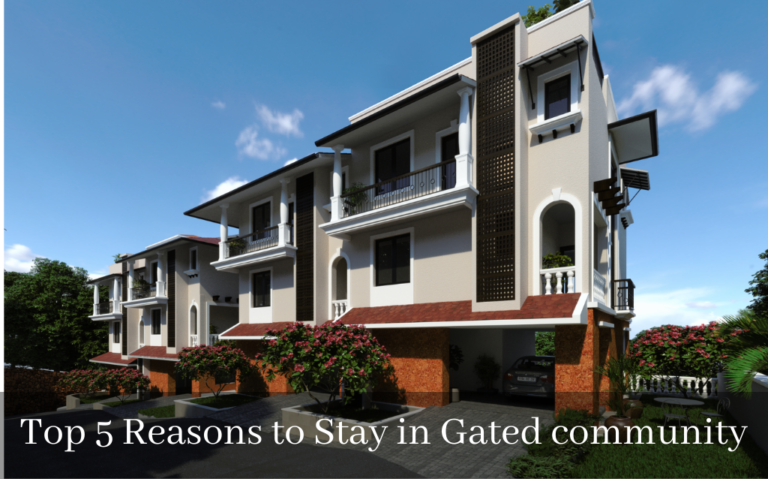 Top 5 Reasons to Stay in Gated community – The Goan Touch